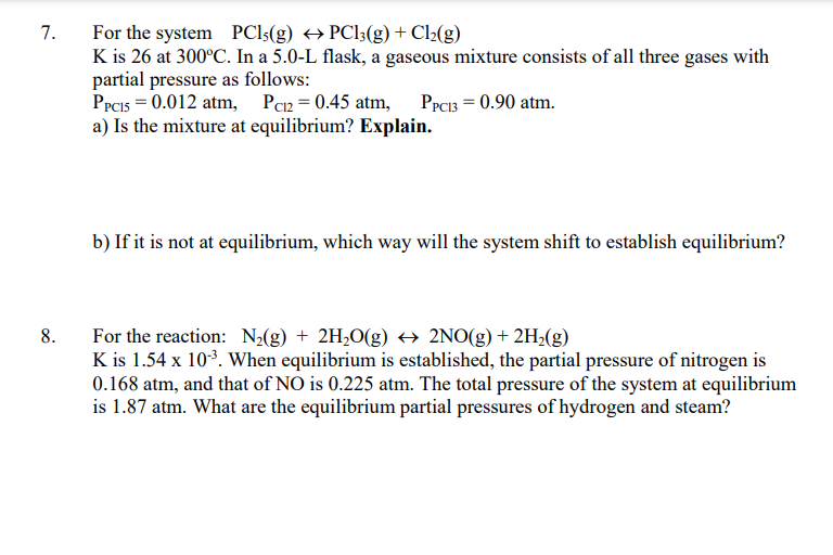 Solved For the system PCl5( g)↔PCl3( g)+Cl2( g) K is 26 at | Chegg.com