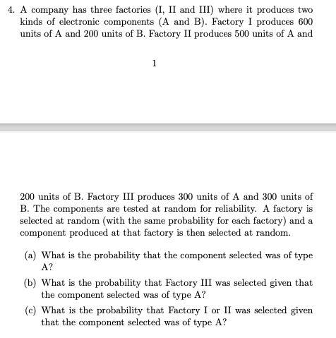 Solved 4. A company has three factories (I, II and III) | Chegg.com
