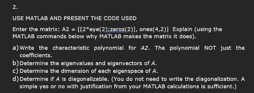 2. USE MATLAB AND PRESENT THE CODE USED Enter the | Chegg.com