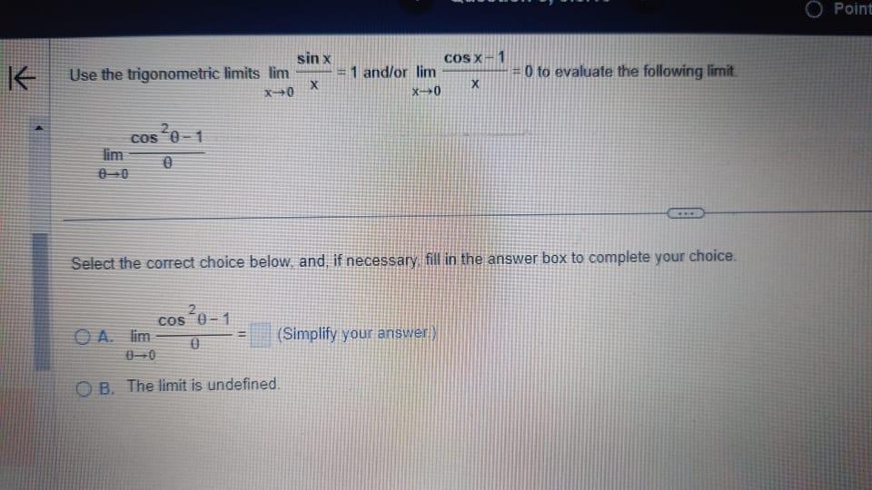 Solved Use the trigonometric limits limx→0xsinx=1 and/or | Chegg.com