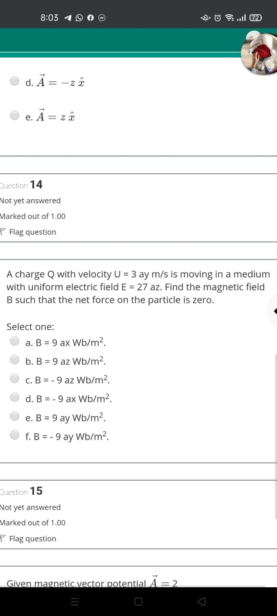 Solved 8:03 OS 2 dĀ= -z e. A = zê Question 14 Not yet | Chegg.com