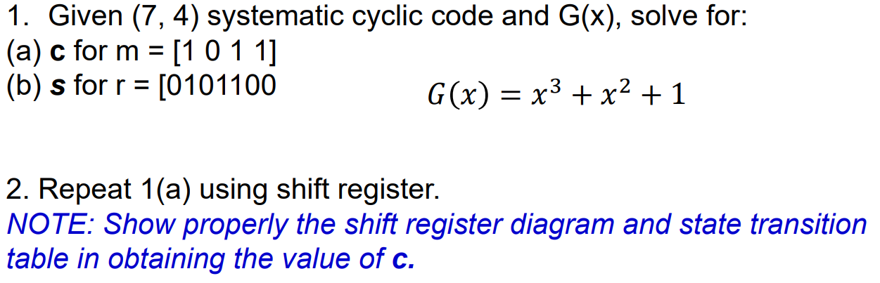 Solved 1. Given (7,4) systematic cyclic code and G(x), solve | Chegg.com