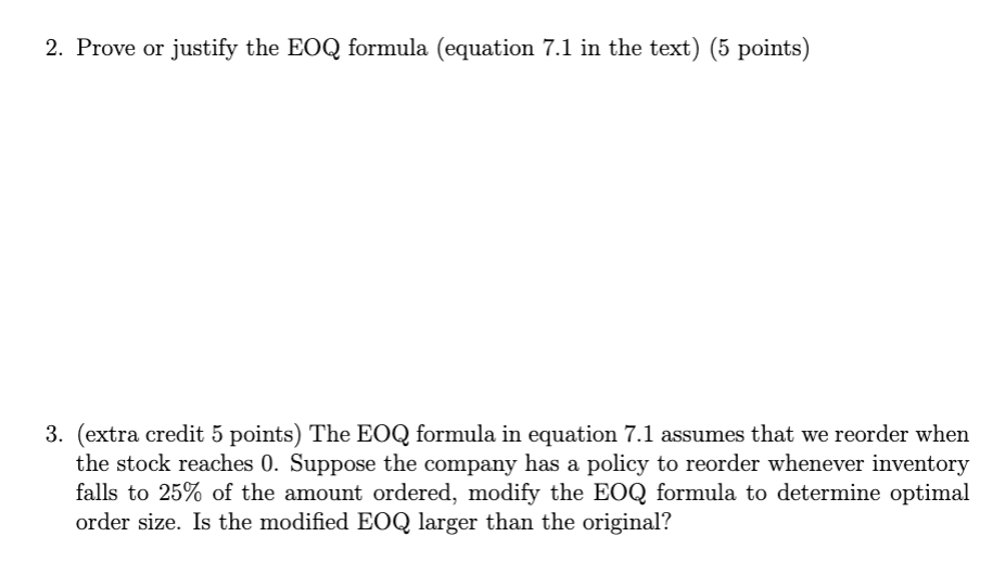 Solved 2. Prove or justify the EOQ formula (equation 7.1 in | Chegg.com