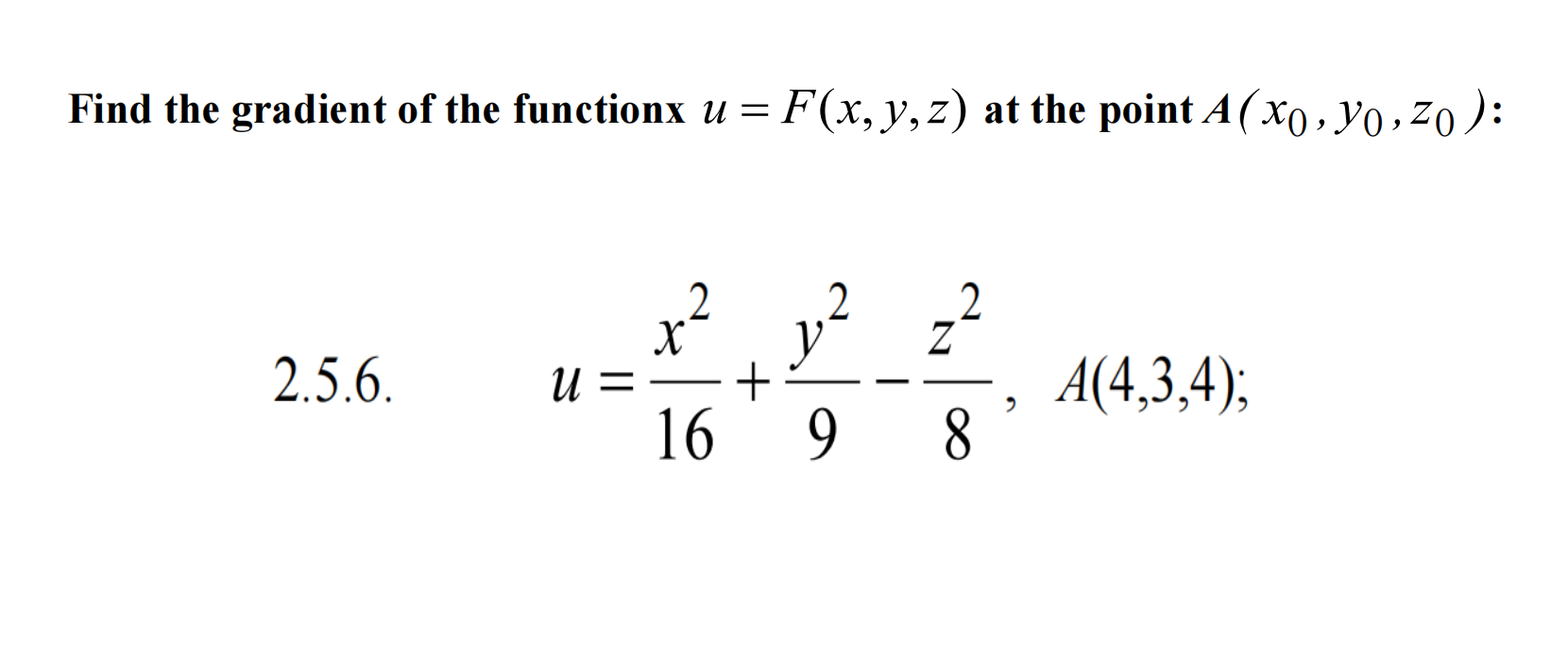 Solved Find the gradient of the functionx u = F(x,y,x) at | Chegg.com