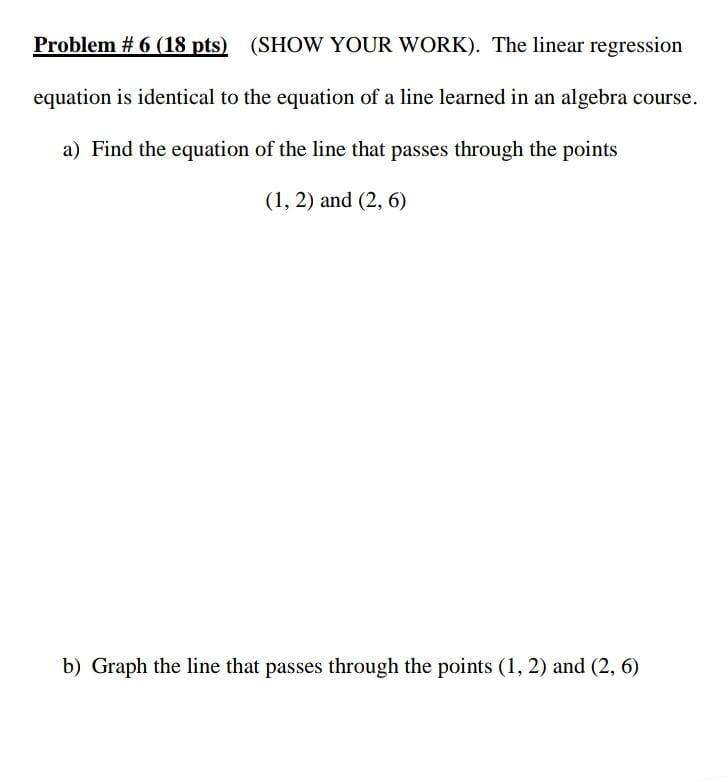 Solved Problem # 6 (18 pts) (SHOW YOUR WORK). The linear | Chegg.com