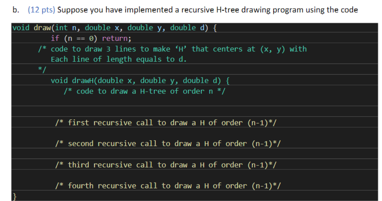 Solved b. (12 pts) Suppose you have implemented a recursive | Chegg.com