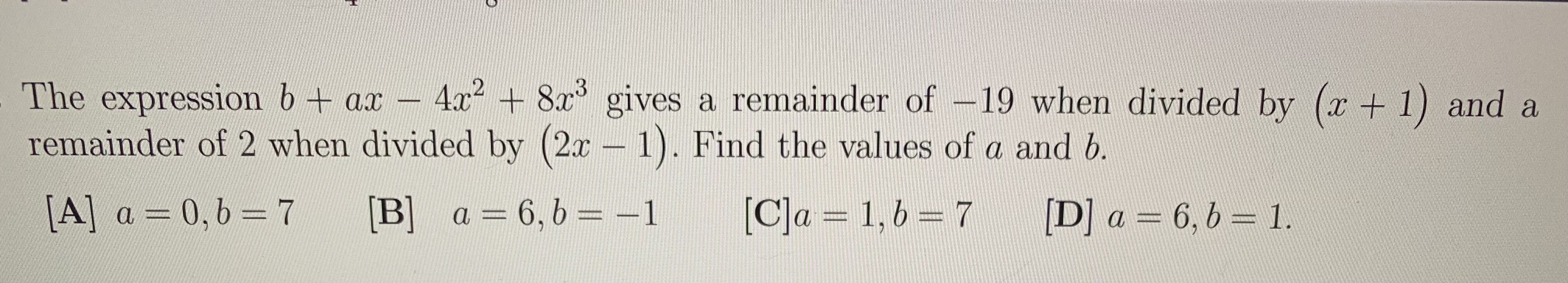 Solved The expression b+ax−4x2+8x3 gives a remainder of -19 | Chegg.com