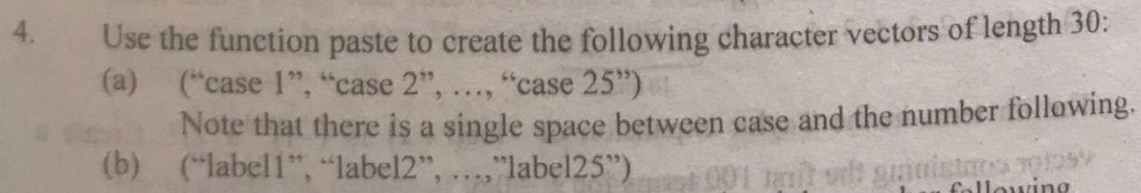 Solved 4. Use the function paste to create the following | Chegg.com