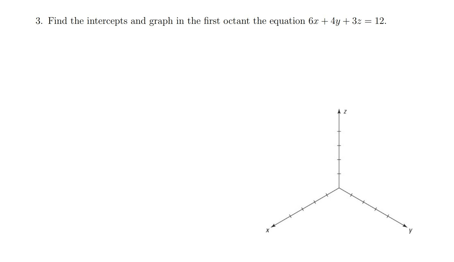 Solved 3. Find the intercepts and graph in the first octant | Chegg.com