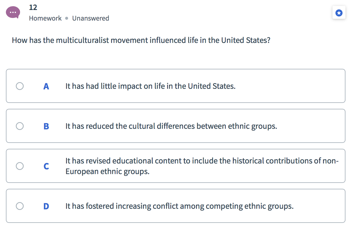 Solved 12 Homework Unanswered How has the multiculturalist | Chegg.com