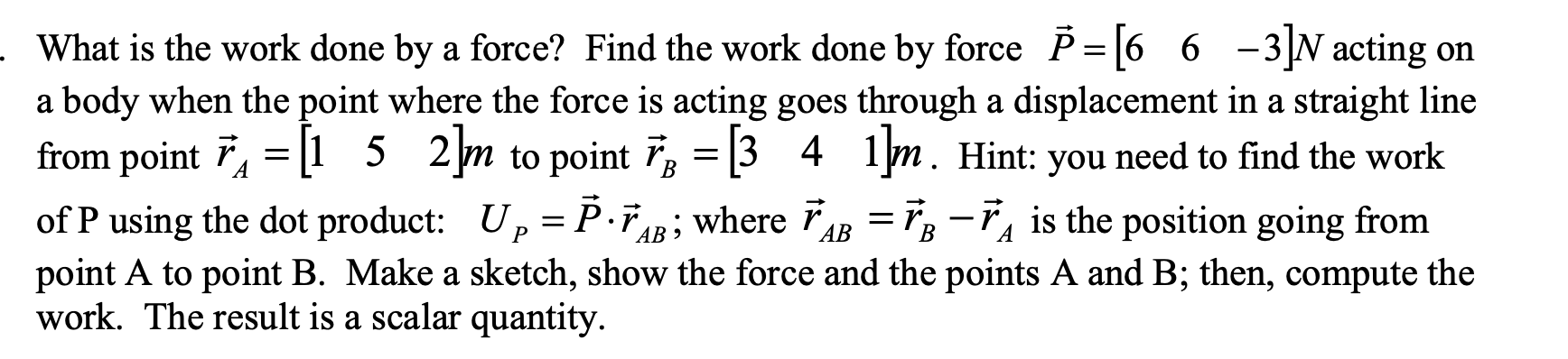 Solved What is the work done by a force? Find the work done | Chegg.com