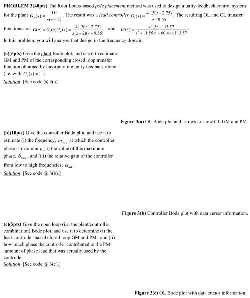Solved PROBLEM 3(40pts) The Root Locus-based pole placement | Chegg.com