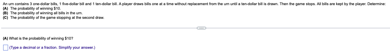 Solved An urn contains 3 one-dollar bills, 1 five-dollar | Chegg.com