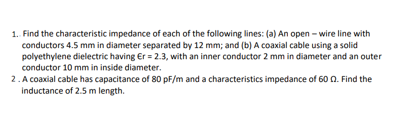 Solved 1. Find the characteristic impedance of each of the | Chegg.com