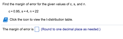 Solved Find the margin of error for the given values of? c, | Chegg.com