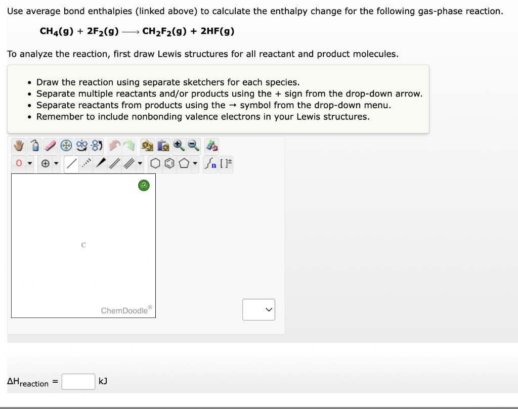 Solved Use average bond enthalpies (linked above) to | Chegg.com
