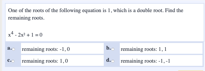Solved One of the roots of the following equation is 1, | Chegg.com