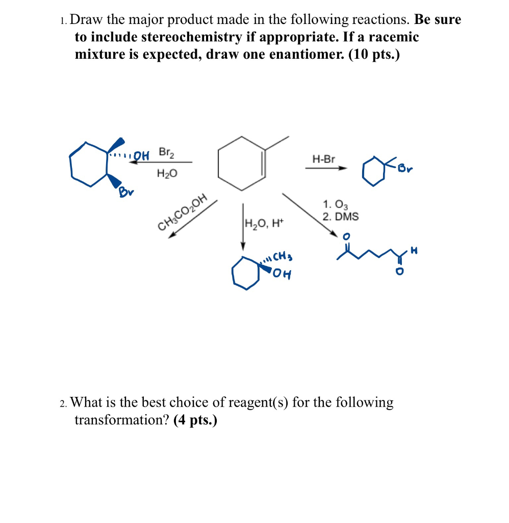 Solved 1. Draw the major product made in the following | Chegg.com