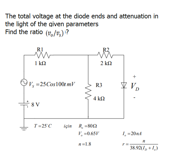Solved The total voltage at the diode ends and attenuation | Chegg.com