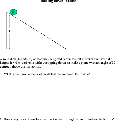 Solved Rolling down incline m h A solid disk (I=1/2mr) of | Chegg.com