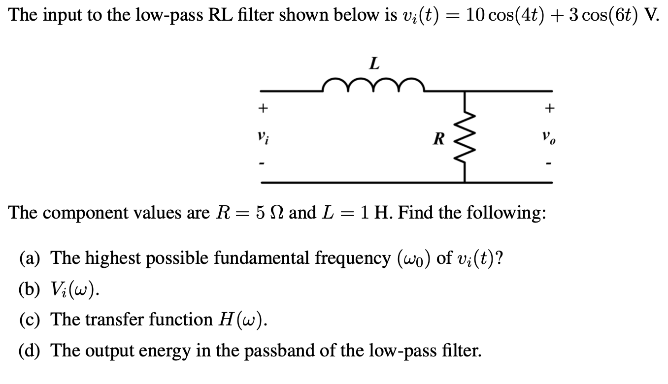 Solved The input to the low-pass RL filter shown below is | Chegg.com