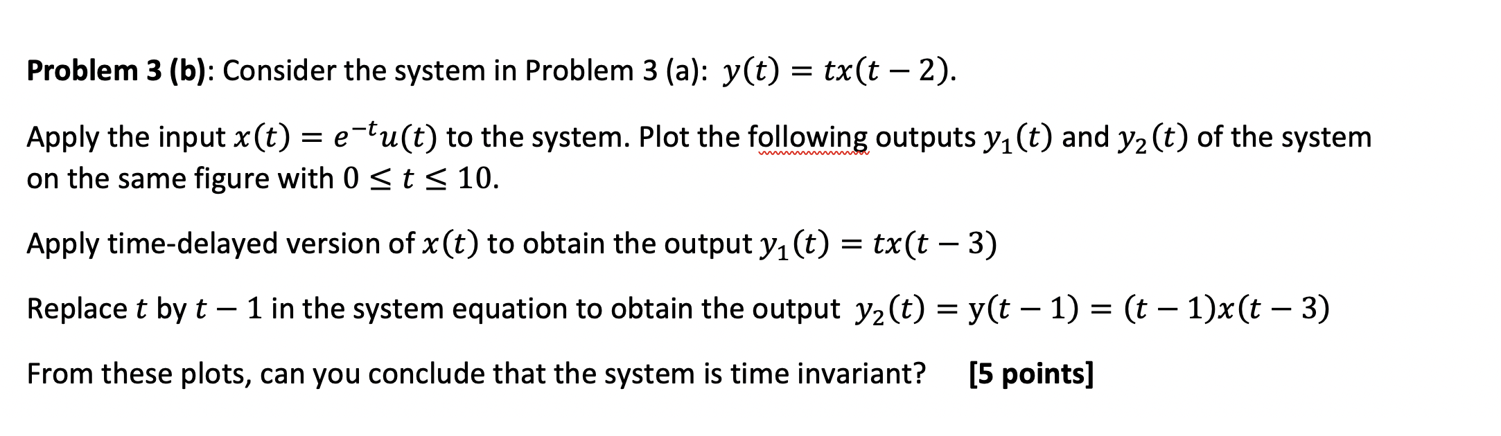 Solved Problem 3 (b): Consider the system in Problem 3 (a): | Chegg.com
