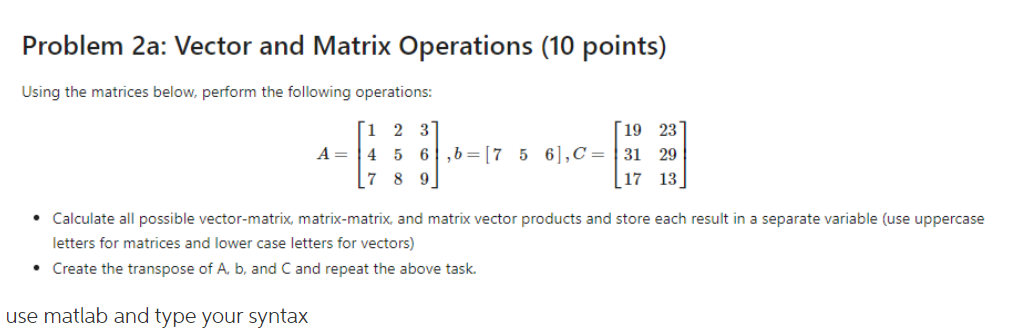 Solved Problem 2a: Vector and Matrix Operations (10 points) | Chegg.com
