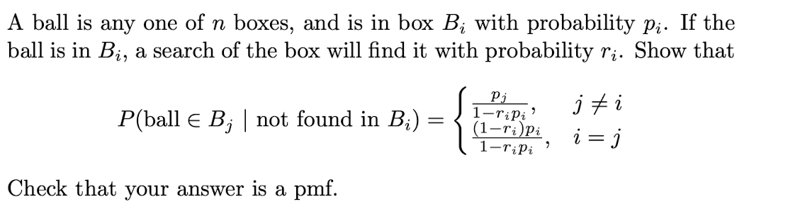 Solved A ball is any one of n boxes, and is in box Bi with | Chegg.com