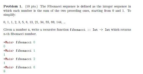 Solved Problem 1. (10 pts.) The Fibonacci sequence is | Chegg.com
