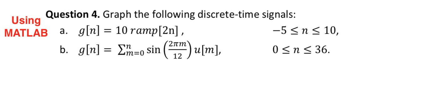 Solved Question 4. Graph the following discrete-time | Chegg.com