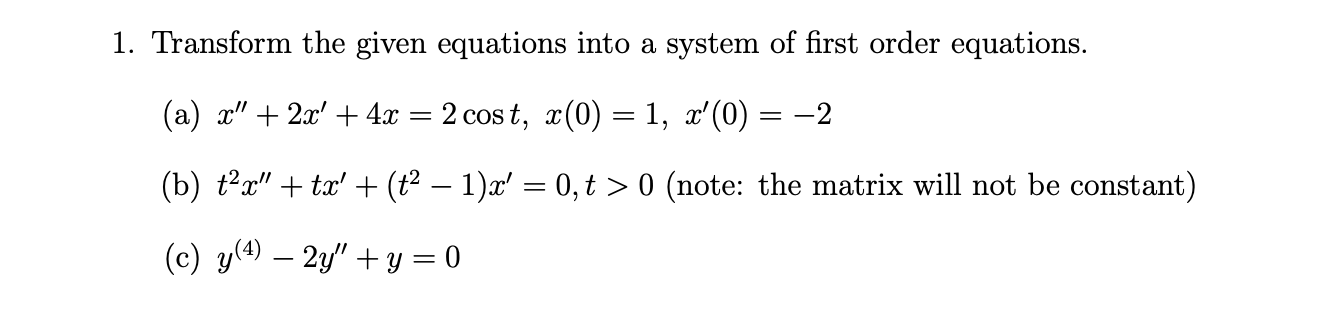 Solved Transform the given equations into a system of first | Chegg.com