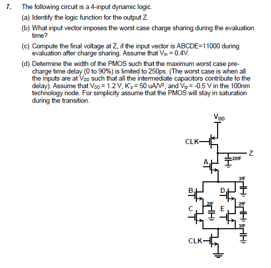 Solved 7 The Following Circuit Is A 4 Input Dynamic Logic 