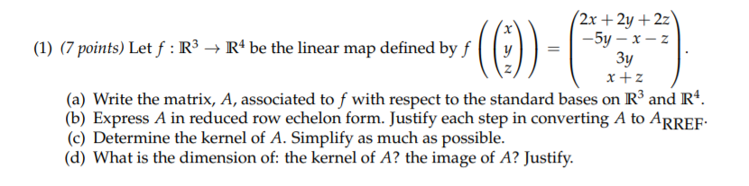 Solved (O)-03 (2x+2y+2z (1) (7 points) Let f: R3 R4 be the | Chegg.com