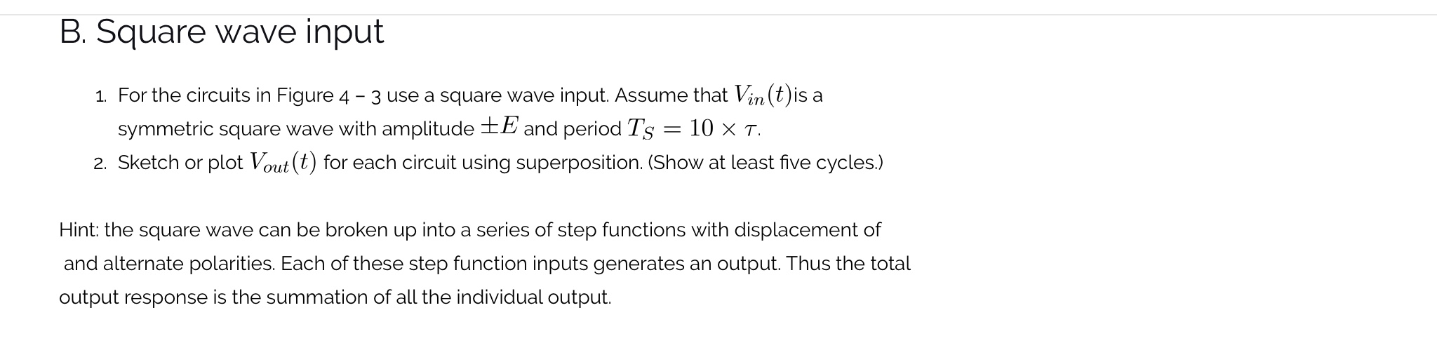 Solved B. Square wave input 1. For the circuits in Figure 4 | Chegg.com