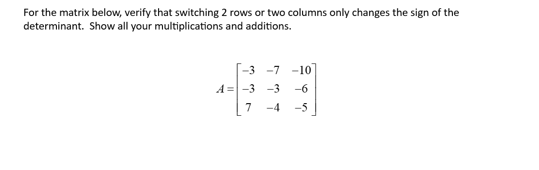 Solved For the matrix below, verify that switching 2 rows or | Chegg.com
