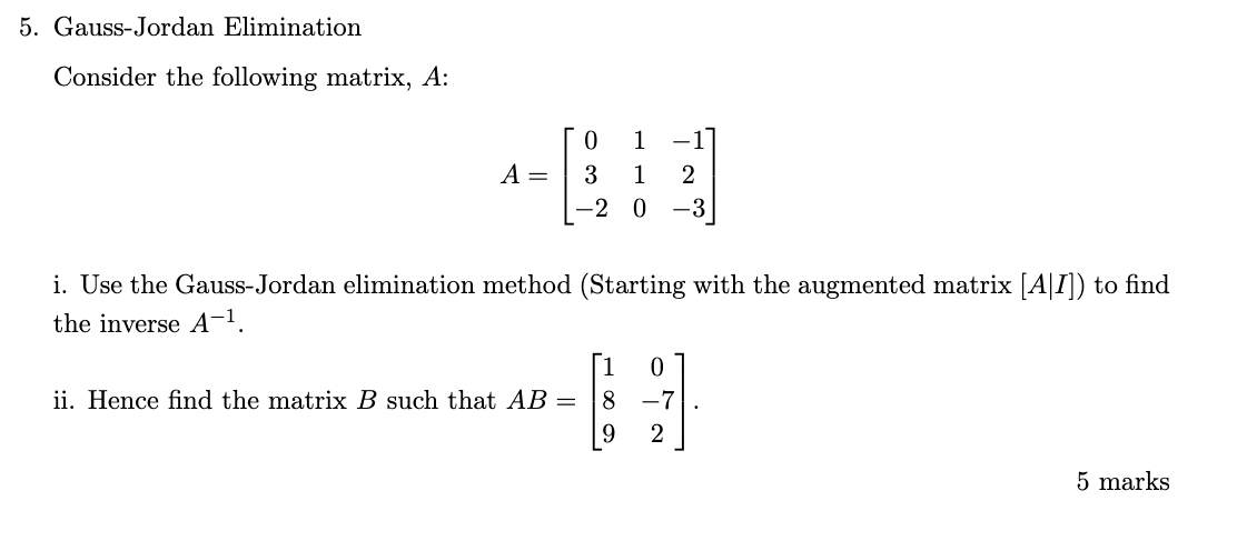 Solved 5. Gauss-Jordan Elimination Consider the following | Chegg.com