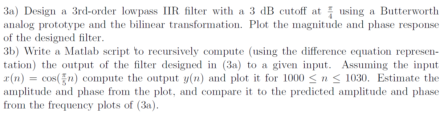 Solved 3a) ﻿Design a 3rd-order lowpass IIR filter with a 3dB | Chegg.com