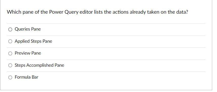 Solved Which pane of the Power Query editor lists the | Chegg.com