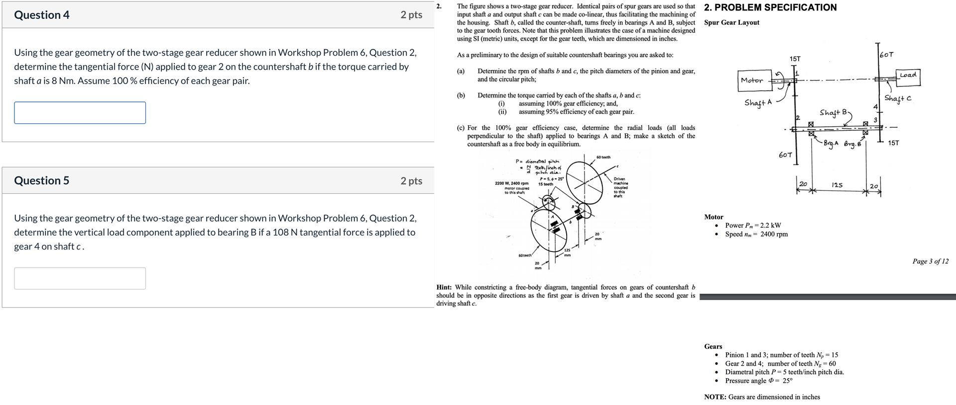 Solved 2. 2. PROBLEM SPECIFICATION Question 4 2 pts The | Chegg.com