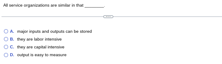 Solved All service organizations are similar in that A. | Chegg.com