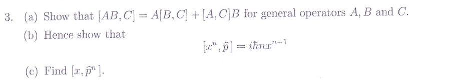 Solved (a) Show that [AB,C]=A[B,C]+[A,C]B for general | Chegg.com