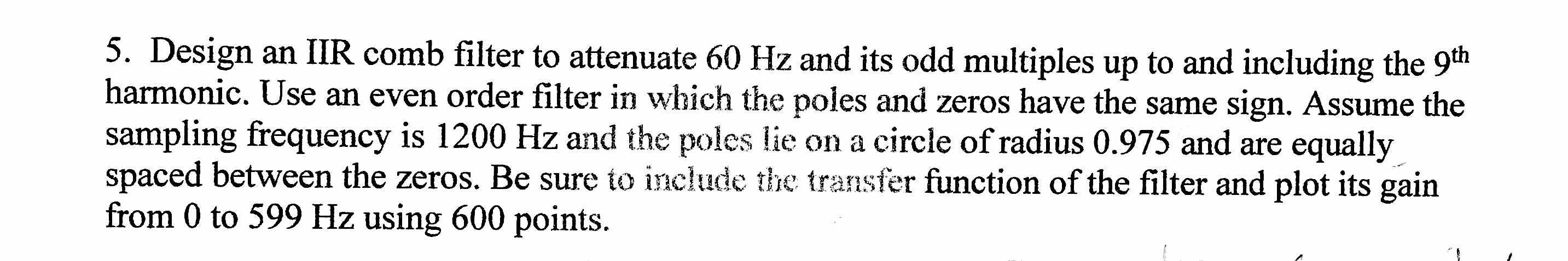 5. Design an IIR comb filter to attenuate 60 Hz and | Chegg.com