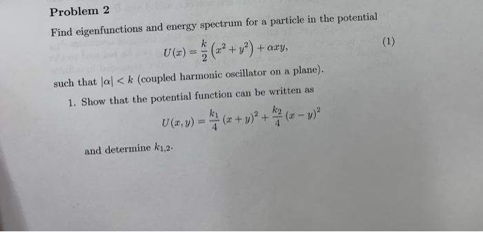 Solved Problem 2 Find eigenfunctions and energy spectrum for | Chegg.com