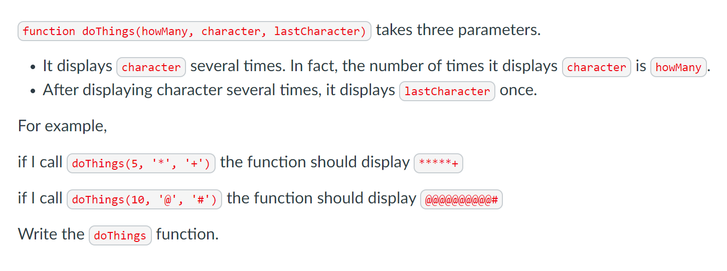 Solved function doThings (howMany, character, lastCharacter) | Chegg.com Solved function doThings (howMany, character, lastCharacter) | Chegg.com