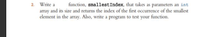 Solved 2. Write a function, smallest Index, that takes as | Chegg.com