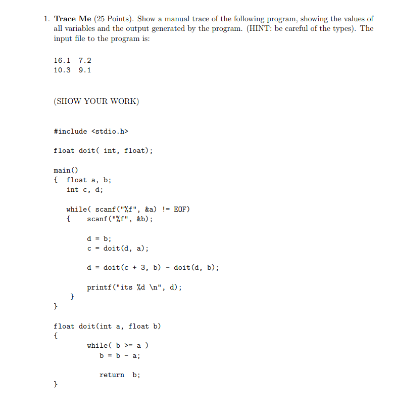 Solved 1. Trace Me (25 Points). Show a manual trace of the | Chegg.com