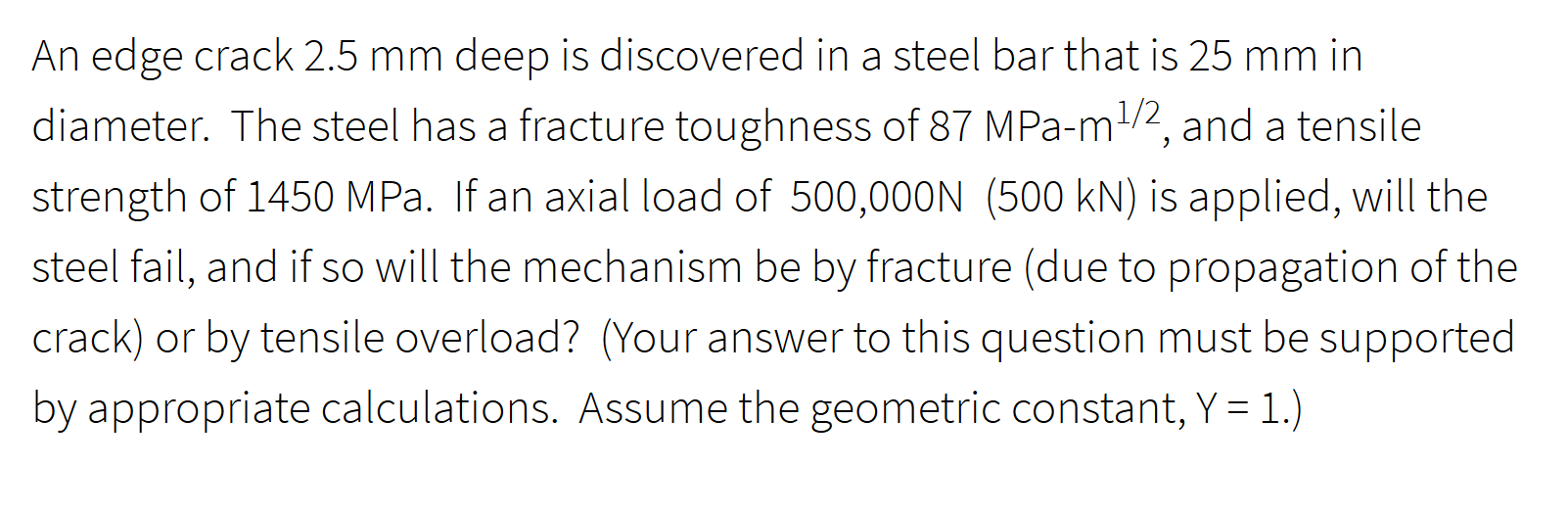 Solved An edge crack 2.5 mm deep is discovered in a steel | Chegg.com