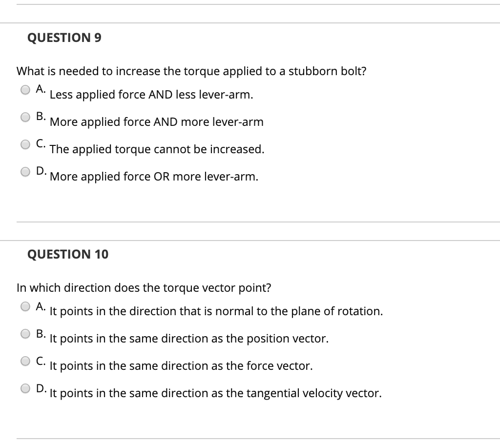 Solved QUESTION 9 What is needed to increase the torque | Chegg.com