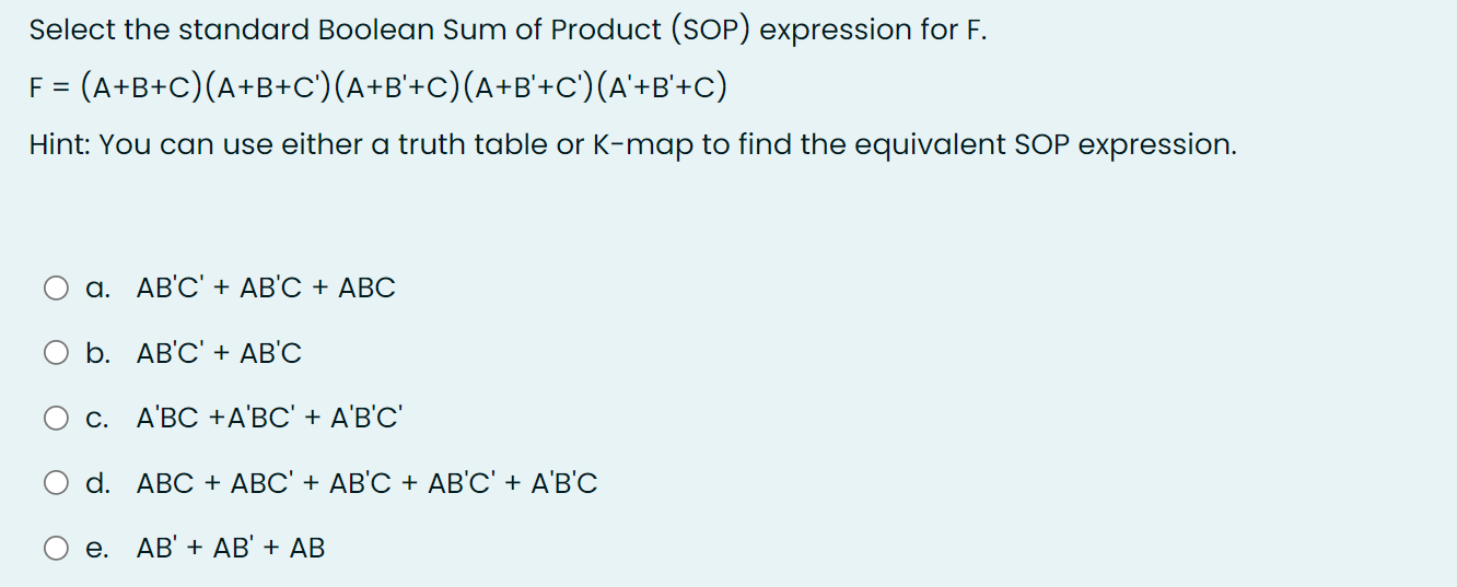 Solved Select the standard Boolean Sum of Product (SOP) | Chegg.com