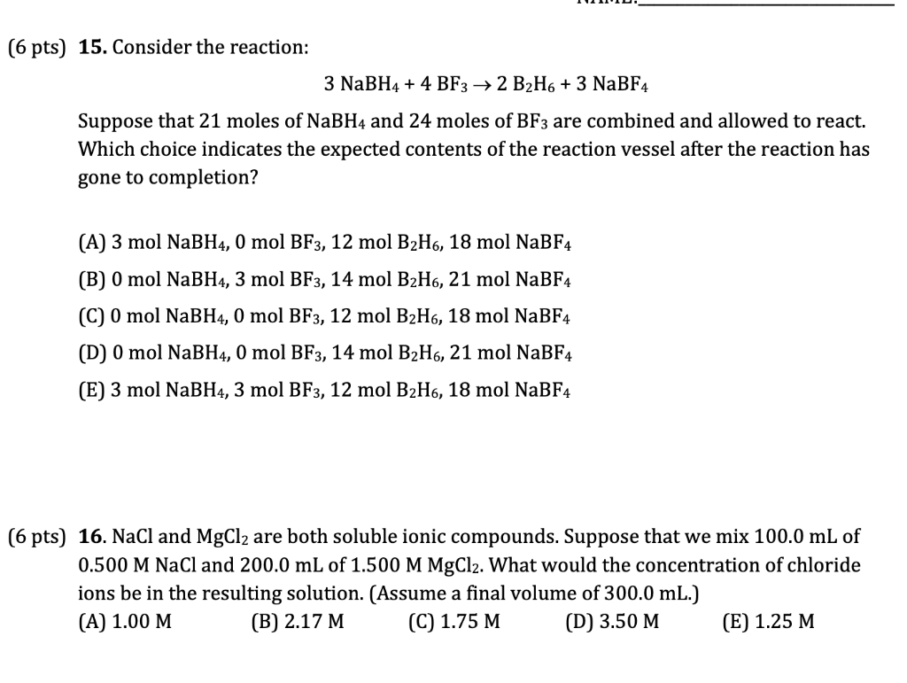 Solved (6 pts) 15. Consider the reaction: 3 NaBH4 + 4 BF3 → | Chegg.com